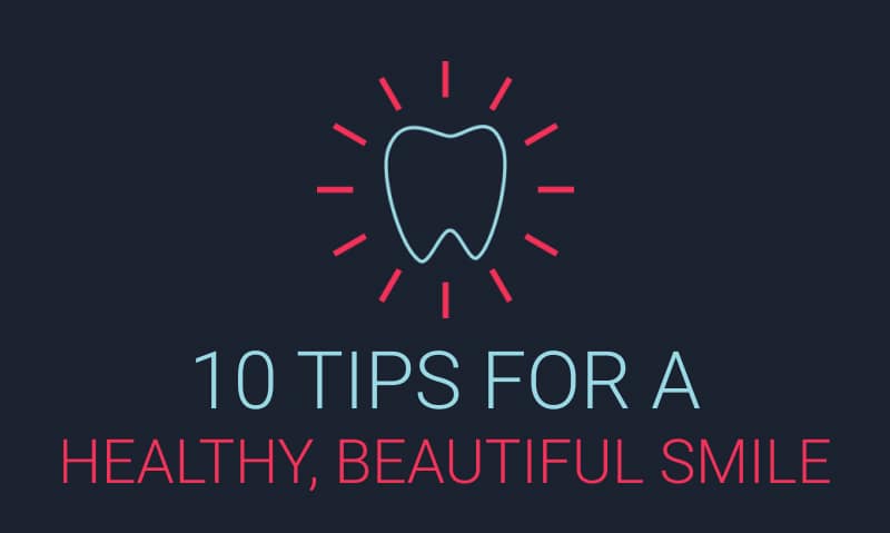 10 Tips for a Healthy and Beautiful Smile Infographic - Millennium Dental