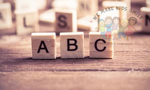 Dental ABCs: 26 Things to Teach Your Kids About Dental Care